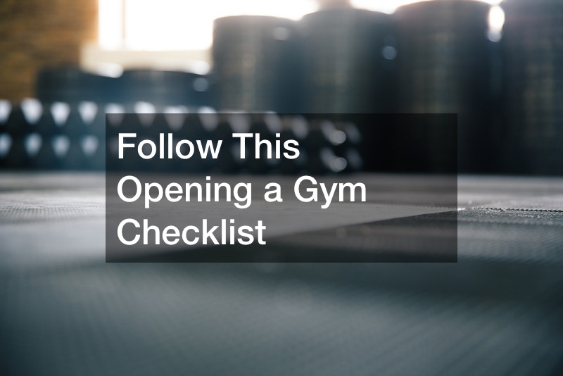 Follow This Opening a Gym Checklist - Greg's Health Journal