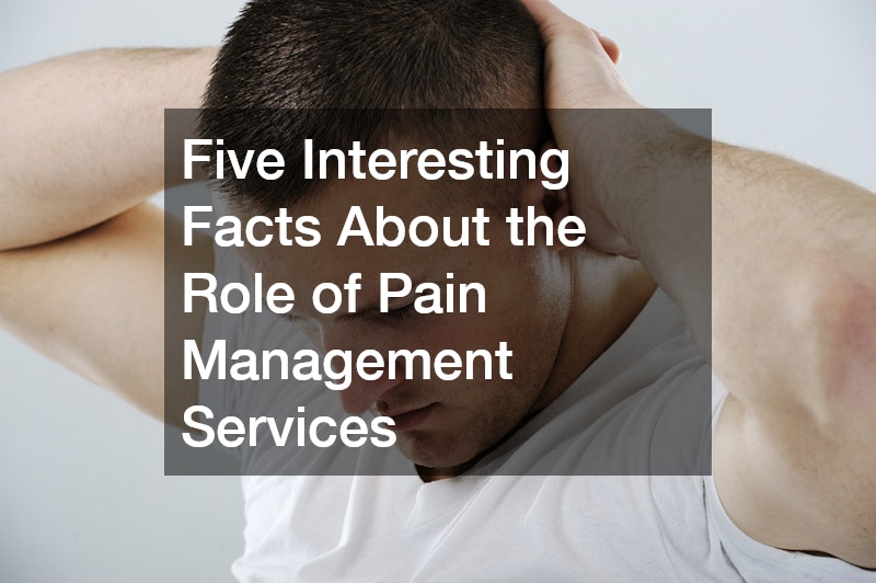 Five Interesting Facts About the Role of Pain Management Services ...